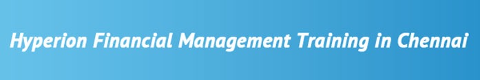 Hyperion Financial Management Training in Chennai | Hyperion Training