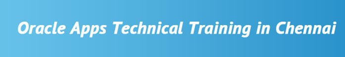 Oracle Apps Technical Training in Chennai | Best Training