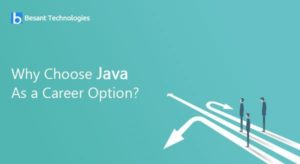 Why Choose Java As a Career Option? - Java Training - Besant Technologies