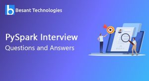 Top 30+ PySpark Interview Questions and Answers | Besant Technologies