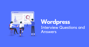 Wordpress Interview Questions and Answers 2021 [UPDATED]